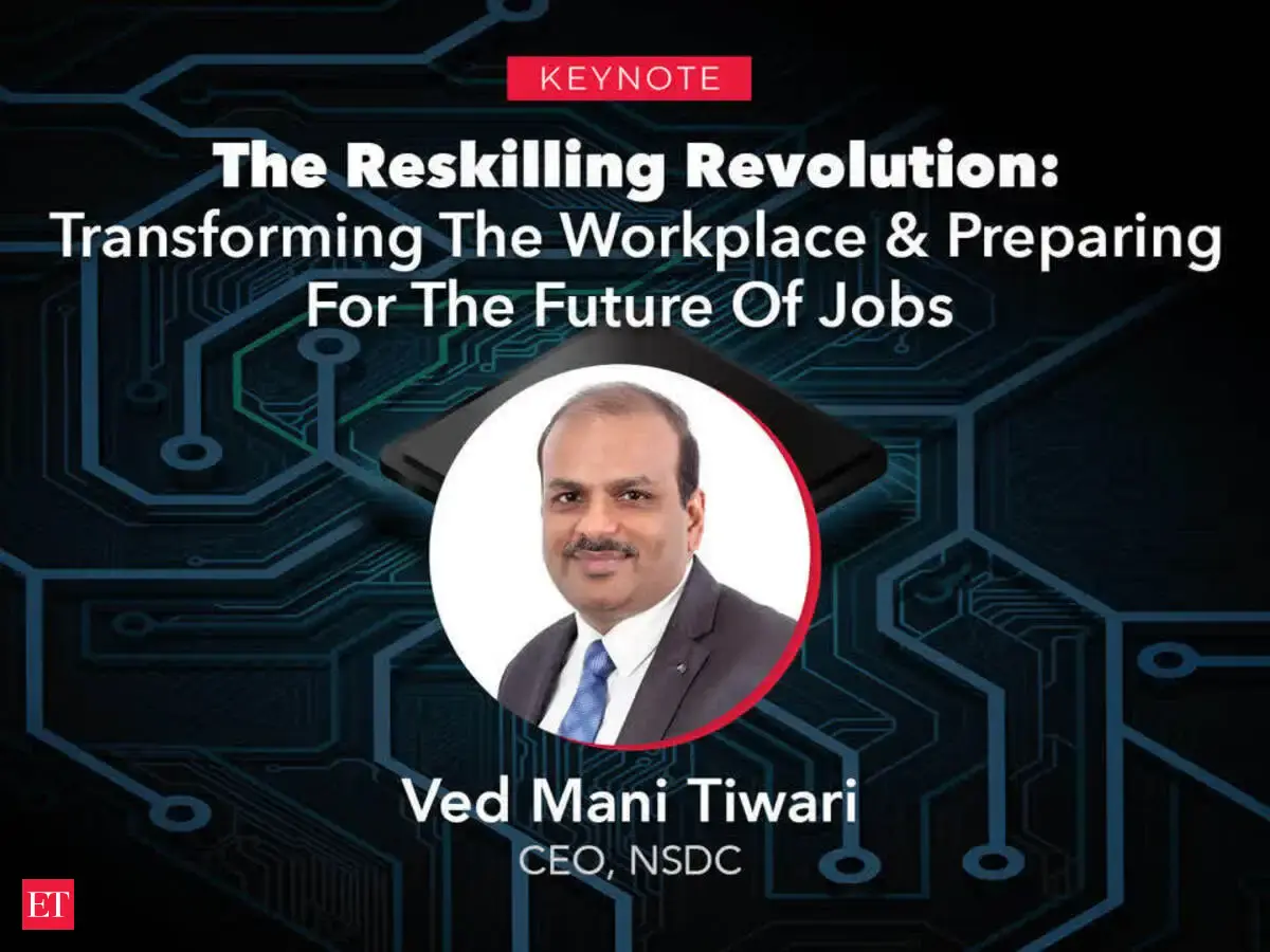 ET Future of Jobs Summit 2023 | The Reskilling Revolution with Ved Mani ...