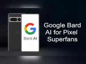Googles Bard Ai News: Google’s Bard AI early access now available to select Pixel ‘superfans ...