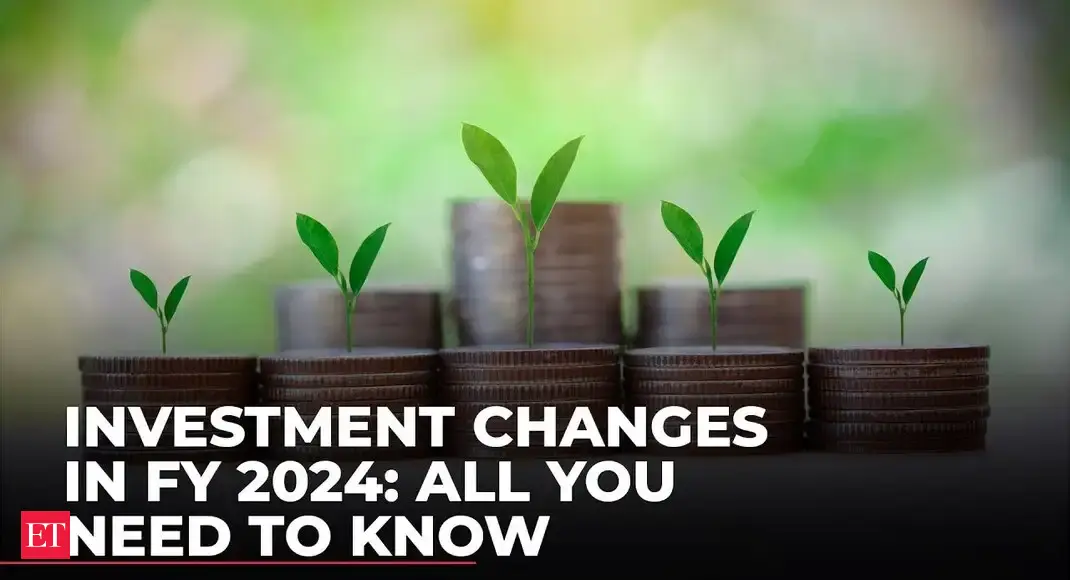 What changes for your investments in FY24: All you need to know - The ...