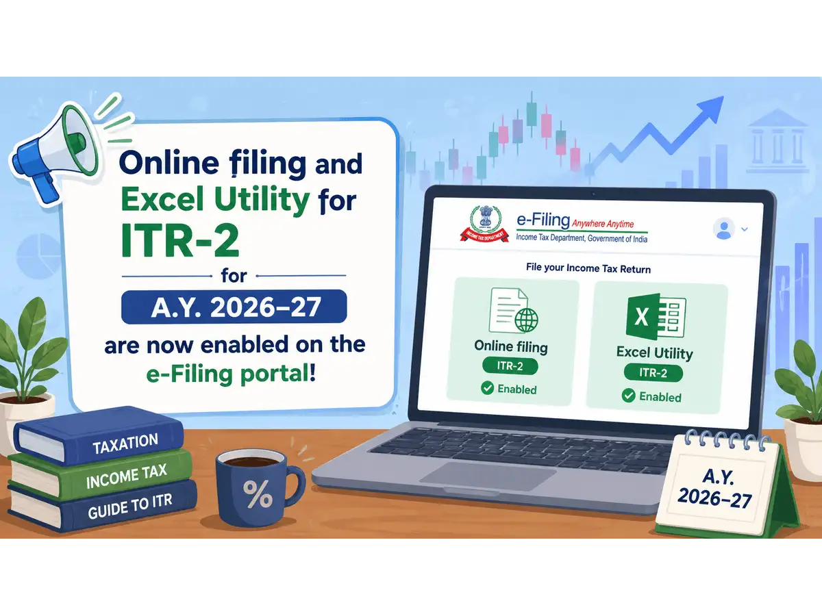 ITR-2 online filing and excel utility for A.Y. 2026–27 are now enabled ...