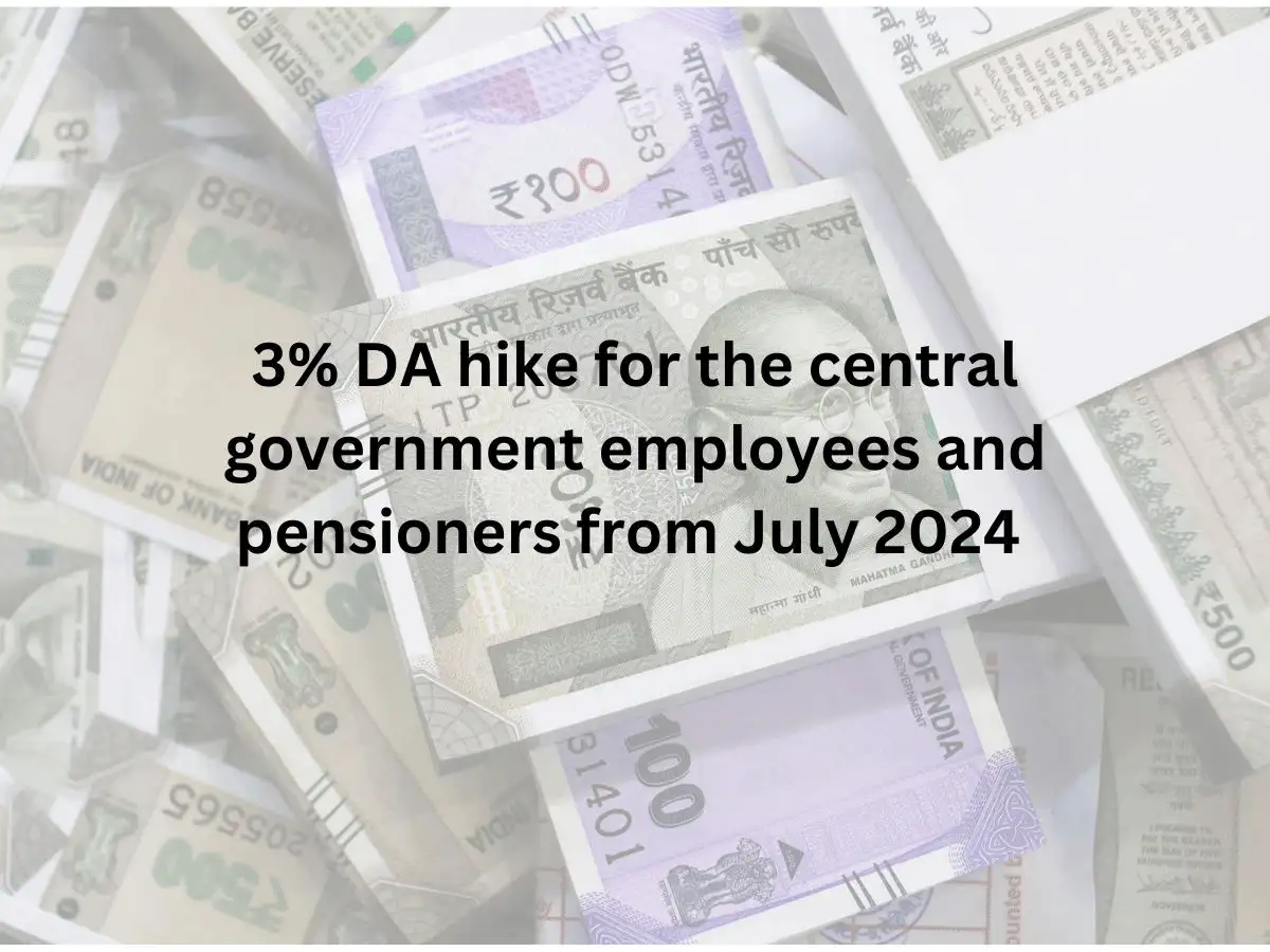 DA likely to be hiked by 3% for central govt employees, pensioners from ...