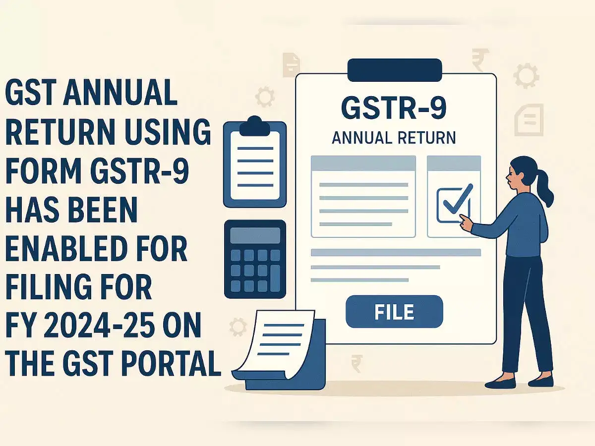 GST annual return using form GSTR-9 has been enabled for filing for FY ...