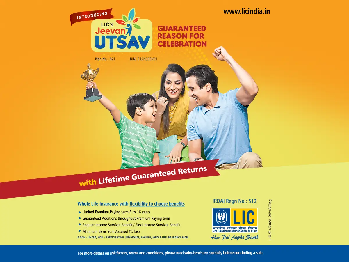 Total Protection: LIC’s Jeevan Utsav, the ultimate all-round life insurance solution in 1 ...