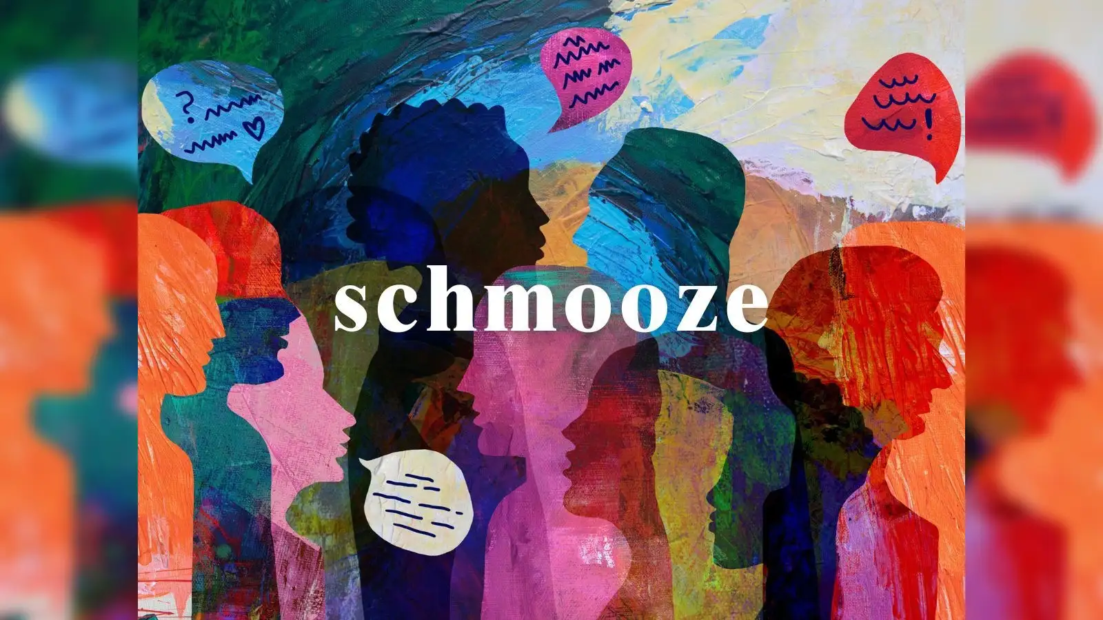 Schmooze With