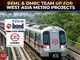 BEML & DMRC strategic alliance for metro rail projects in West Asia and ...