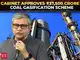 Cabinet approves Rs 37,500 crore coal gasification scheme to cut import ...