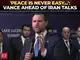 'US ready to 'turn over a new leaf' with Iran if...': Vance delivers ...