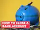 how to close a bank account: Have an inactive bank account? Here's how ...